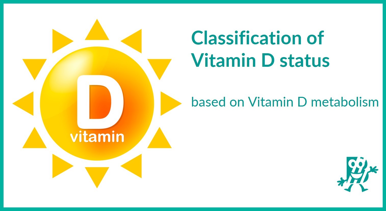 Classification of Vitamin D status based on its metabolism | Biomedica